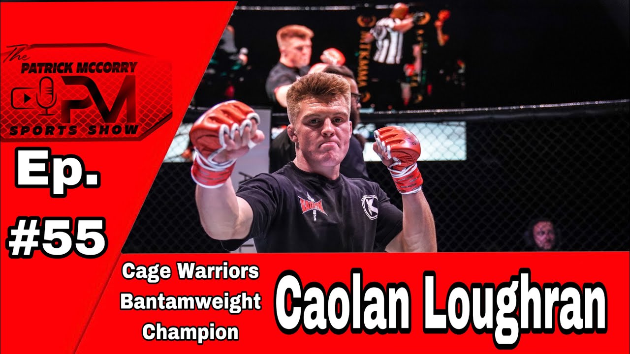 Caolan Loughran talks Cage Warriors Title Win, Irish MMA, UFC Goals and ...