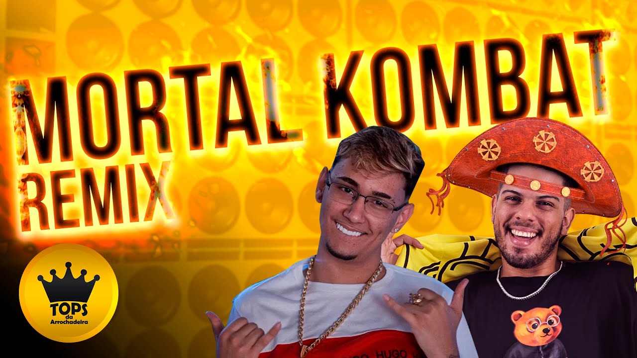 Mortal Kombat (Arrochadeira Remix) - Turma do Cangaceiro e MC Jacaré (Tops da Arrochadeira ...