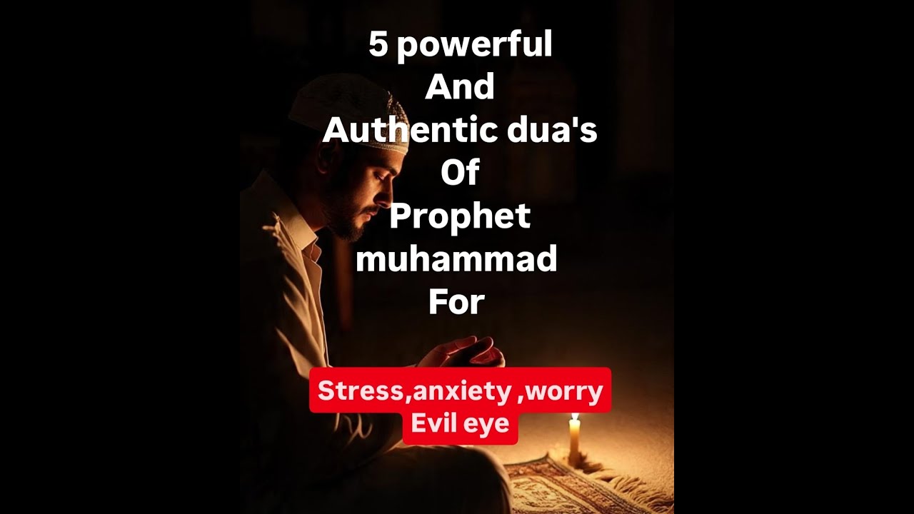 5 powerful and authentic dua's of prophet muhammad - YouTube