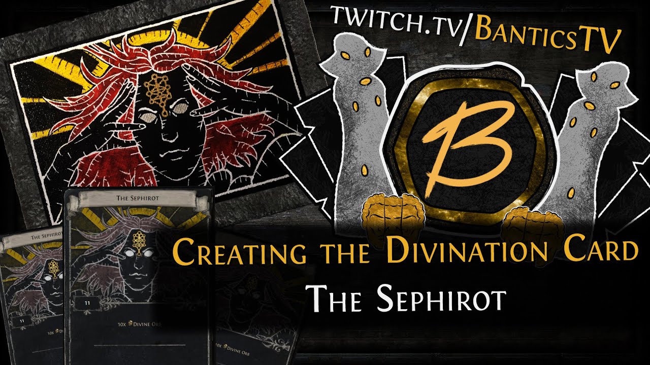 BanticsTV | PoE Div Card Creation - "The Sephirot" | Path of Exile ...