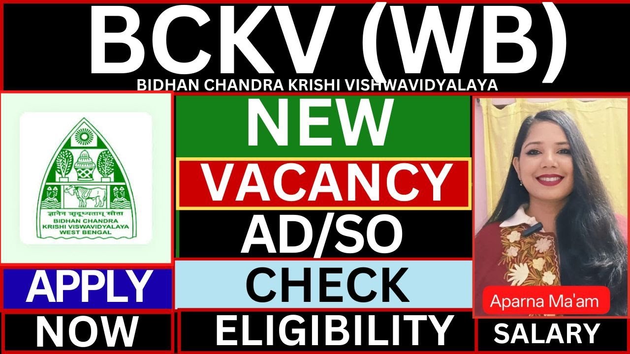 Bidhan Chandra Krishi Viswavidyalaya Recruitment 2025 | BCKV New ...