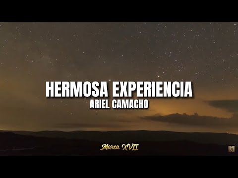 Ariel Camacho - HERMOSA EXPERIENCIA