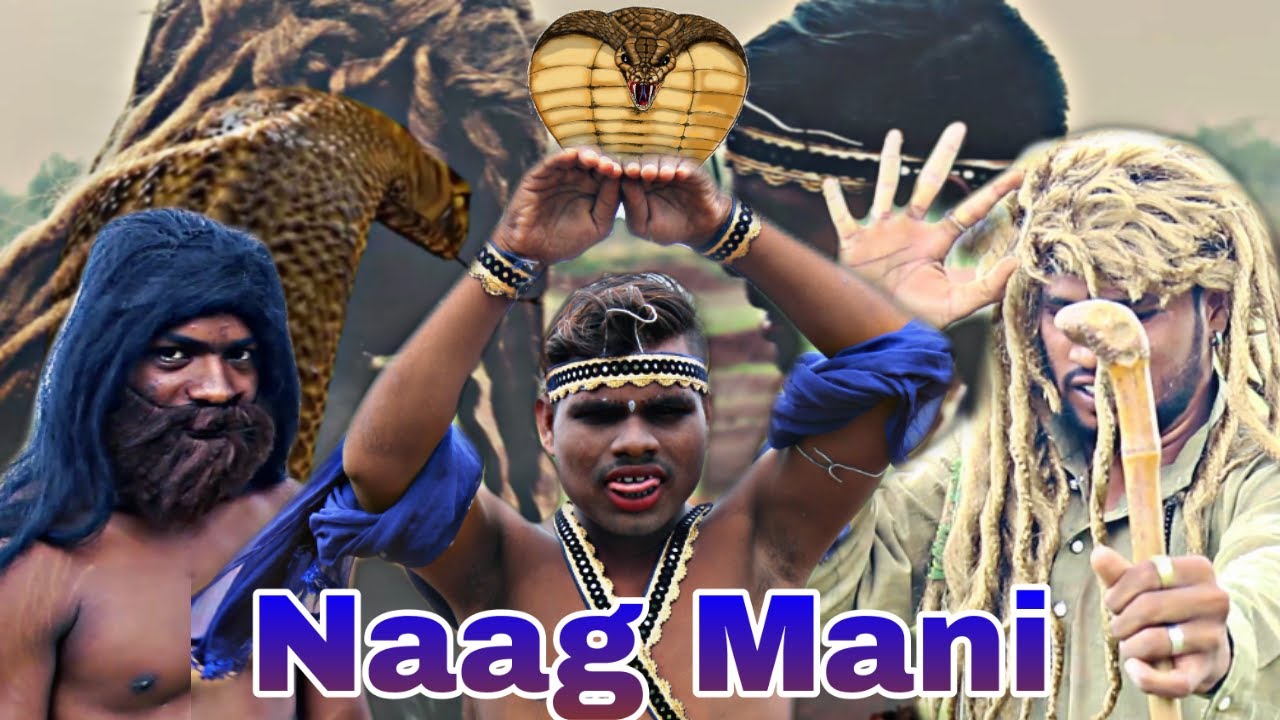 Naag Mani || The Great 36GARH - YouTube