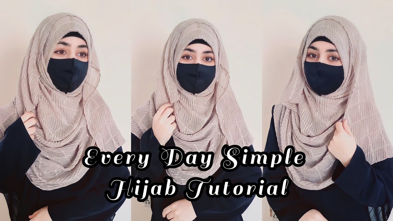 Everyday Simple Hijab Tutorial || Full Coverage Hijab Style || zainab ...