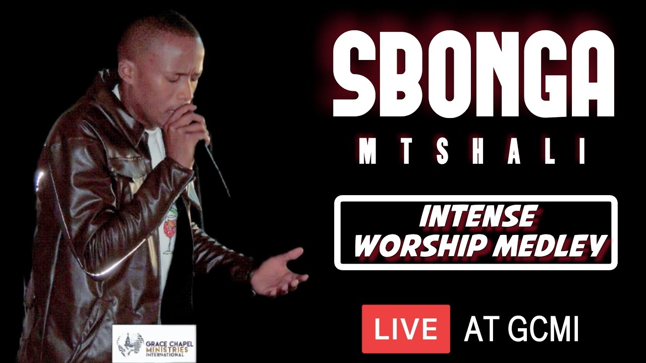 Sbonga Mtshali - Intense Worship Medley - YouTube