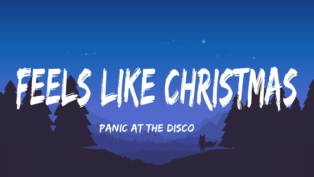 Panic At The Disco Feels Like Christmas Lyrics YouTube panic-at-the-disco-feels-like-christmas-lyrics-youtube