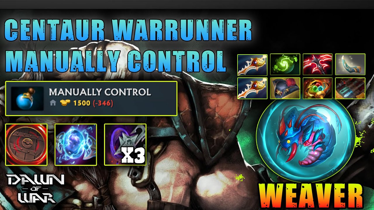 DOTA 2 /CENTAUR +WEAVER MANUALLY CONTROL / DAWN OF WAR#96 - YouTube