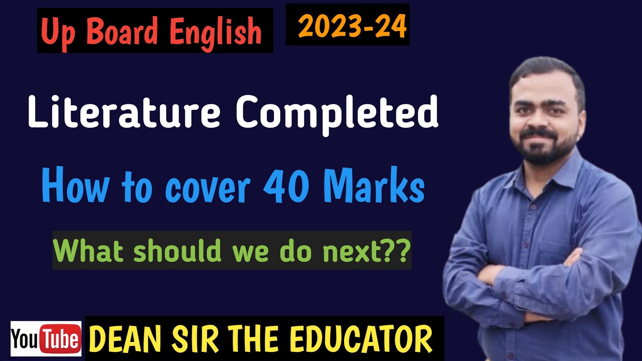 How to cover 40 Marks - Literature Completed- up board English 2024 ...