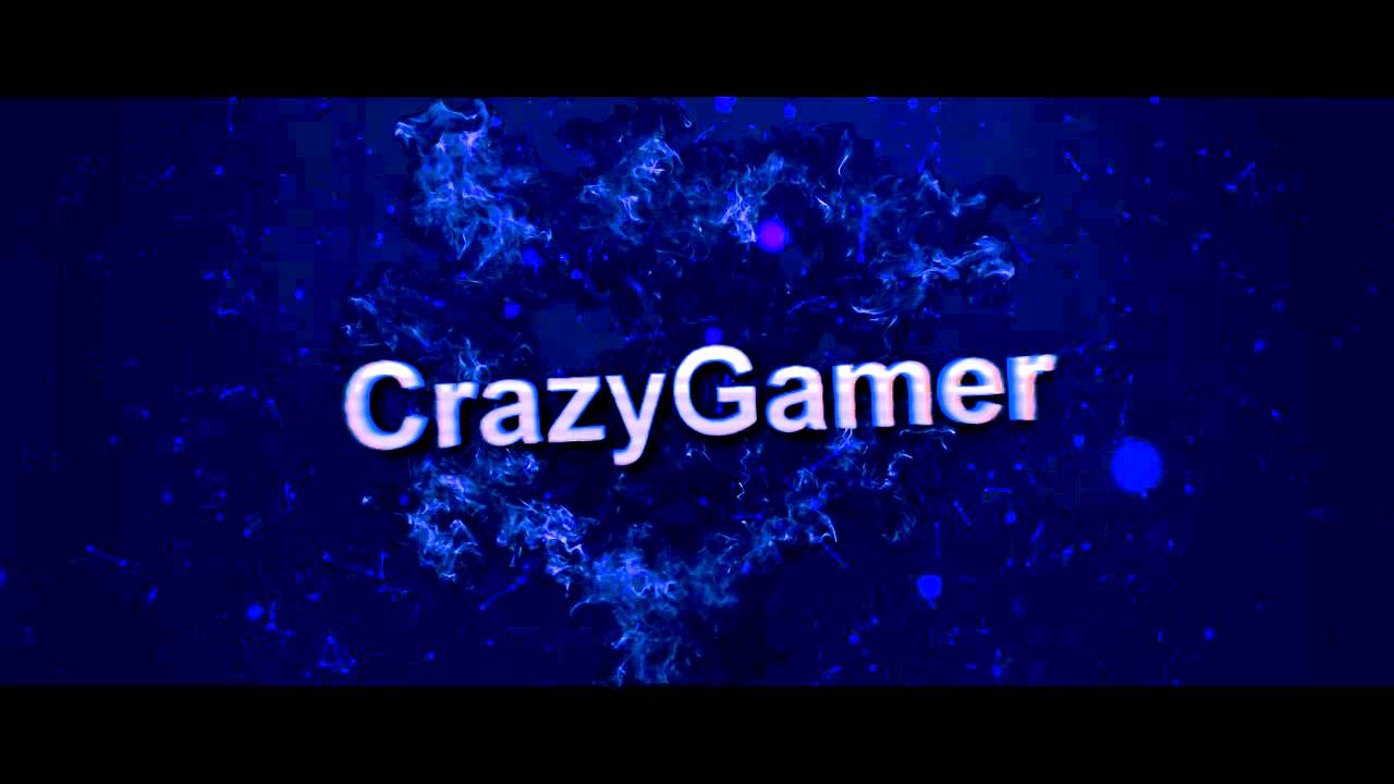 CrazyGamer......... Intro! - YouTube