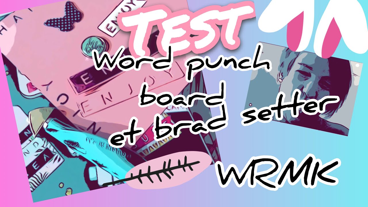 Word punch board et Brad setter : on teste ! - YouTube