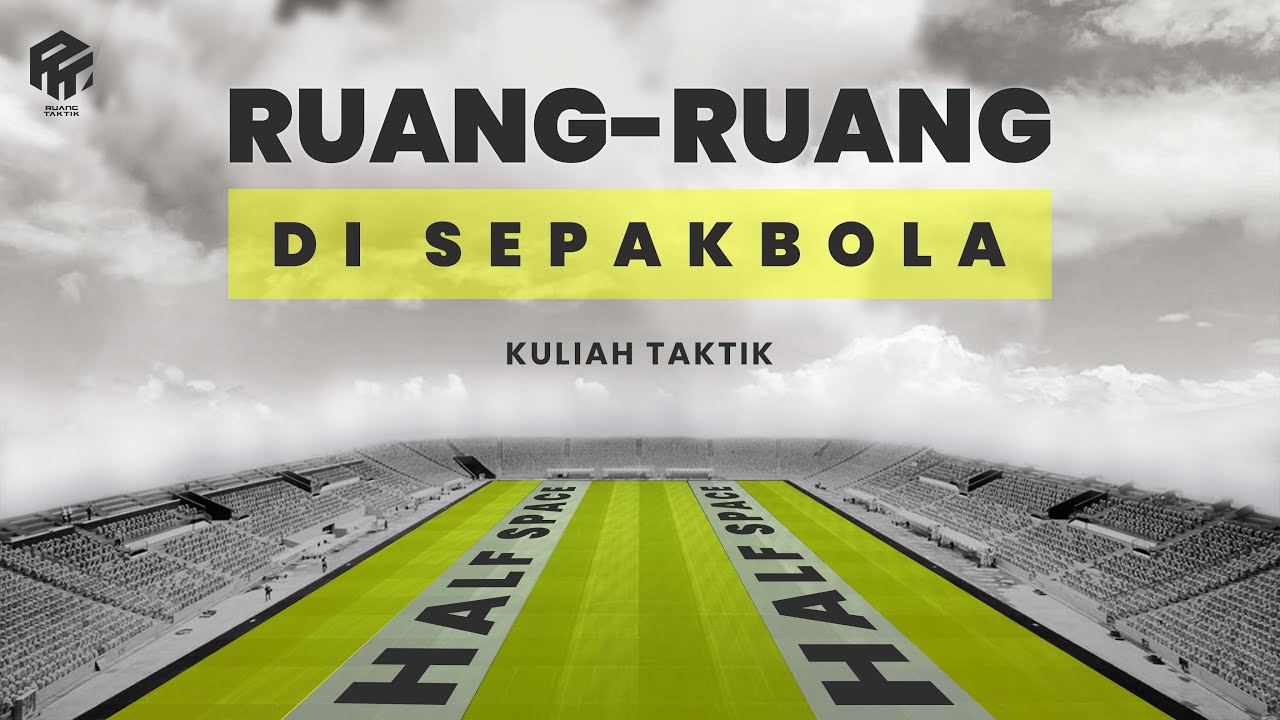 Ruang-Ruang "Rahasia" di Sepakbola | Kuliah Taktik - YouTube