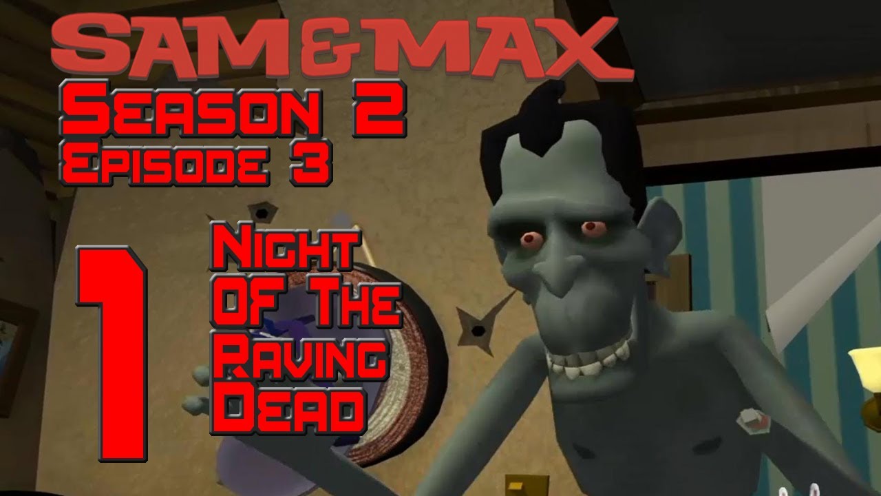 Sam & Max Season 2: Ep. 3 Night of the Raving Dead [Blind] Part 1 ...