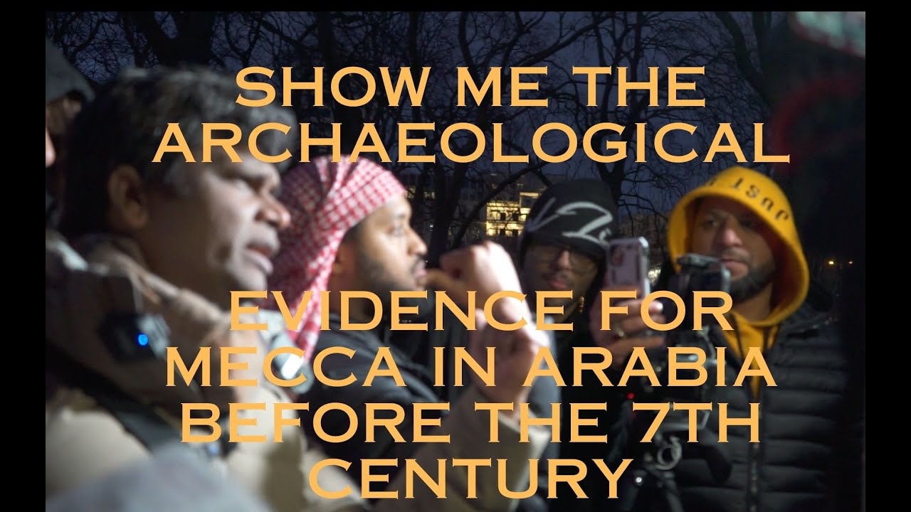 show me the archaeological evidence for Mecca in Arabia Siraj ft Arul ...