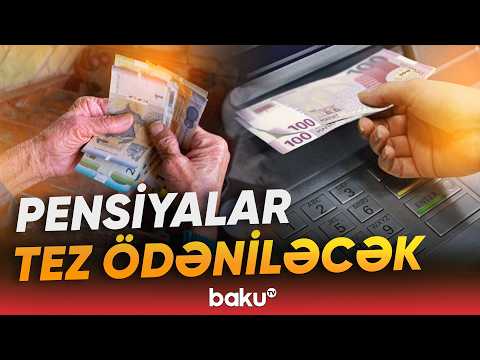Şad xəbər: Pensiya və müavinətlər vaxtından əvvəl veriləcək - Baku TV