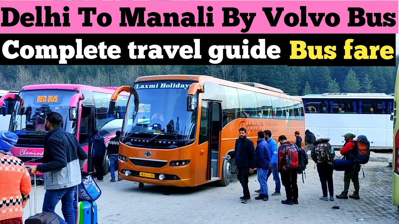 Delhi To Manali Bus Service/ Delhi To Manali by Volvo bus/ Delhi To ...