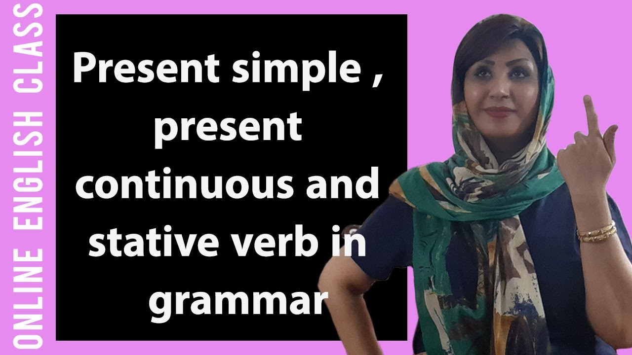 Present simple , present continuous and stative verb in grammar - YouTube
