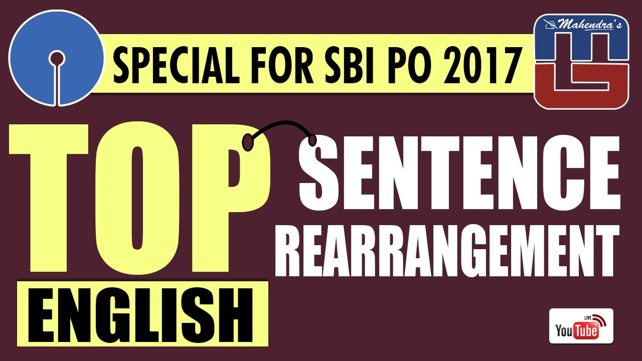 TOP SENTENCE REARRANGEMENT ENGLISH SBI PO 2017 YouTube top-sentence-rearrangement-english-sbi-po-2017-youtube