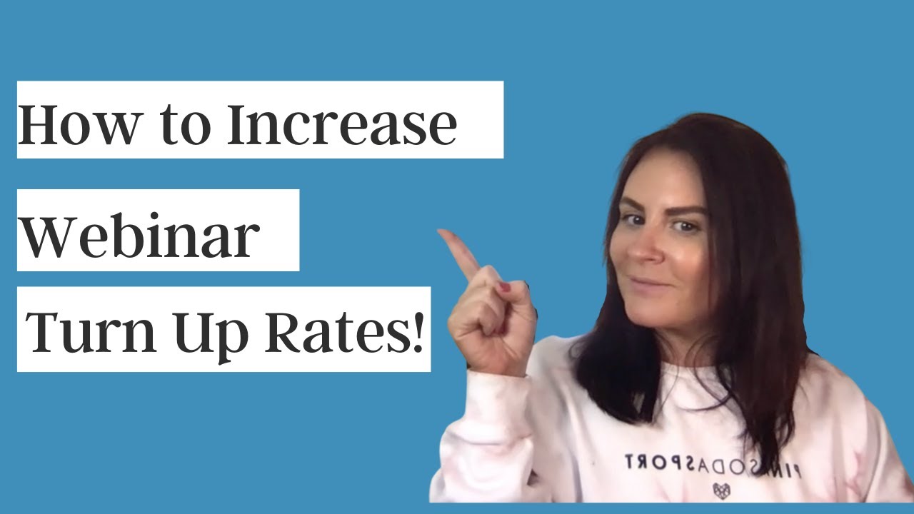 How to Increase Webinar Turn Up Rate - 7 Tips To Increase Your ...