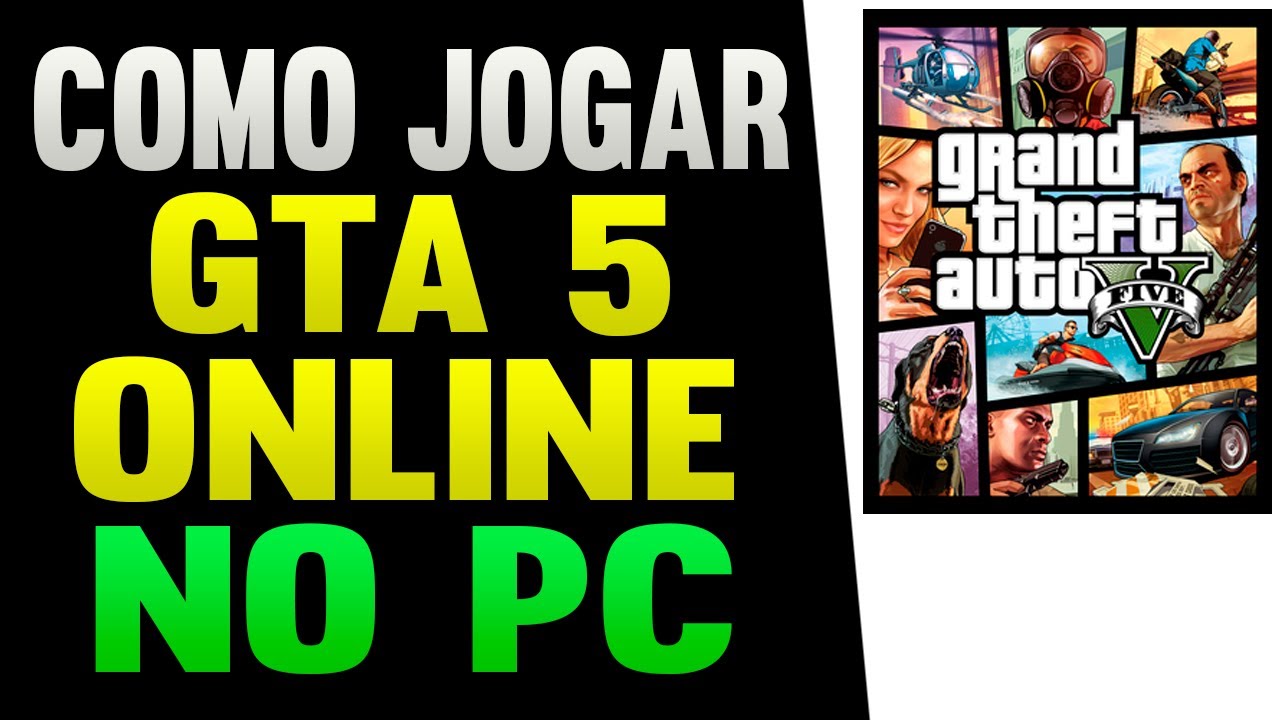 Como Jogar GTA 5 Online no PC - YouTube
