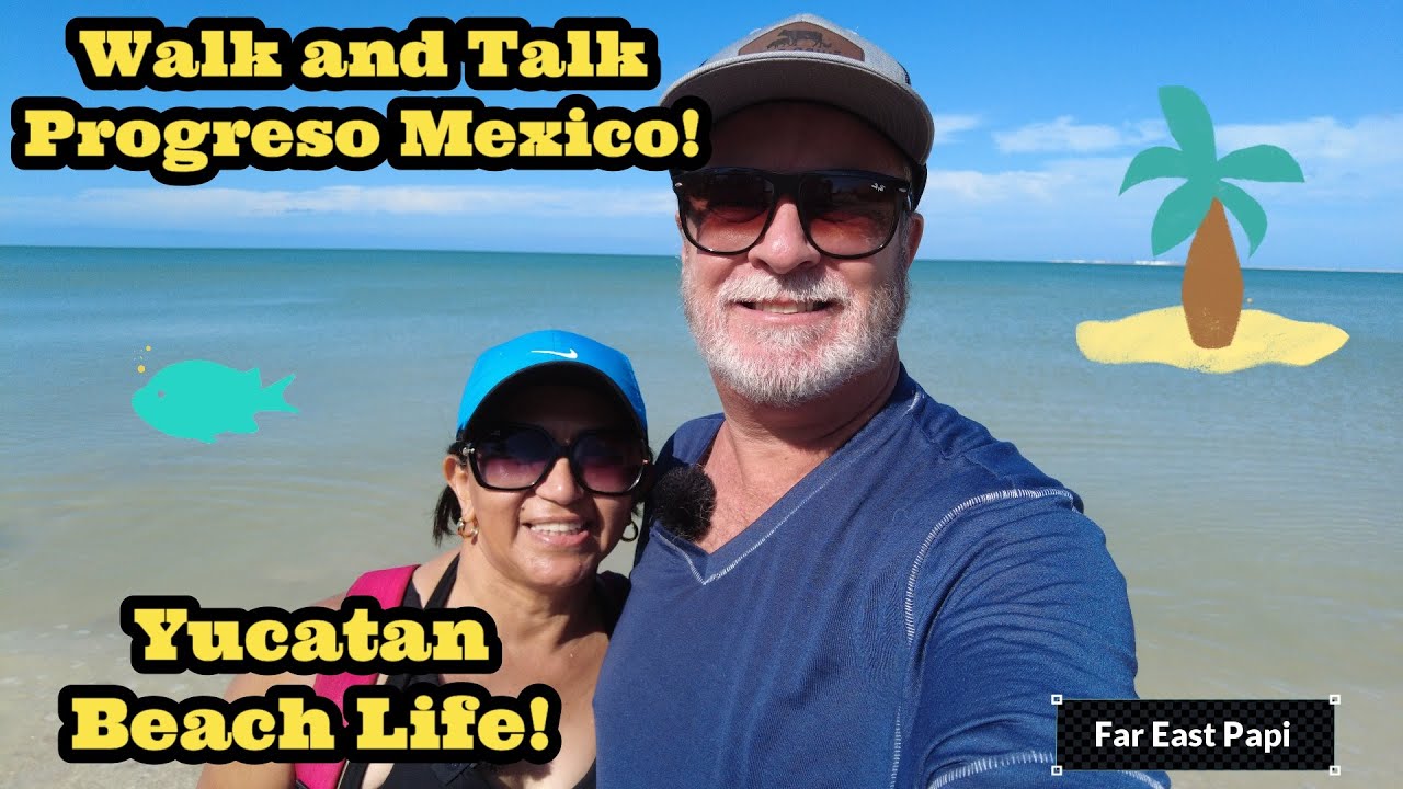 BEACH LIFE IN THE YUCATAN - PROGRESO, MEXICO - YouTube