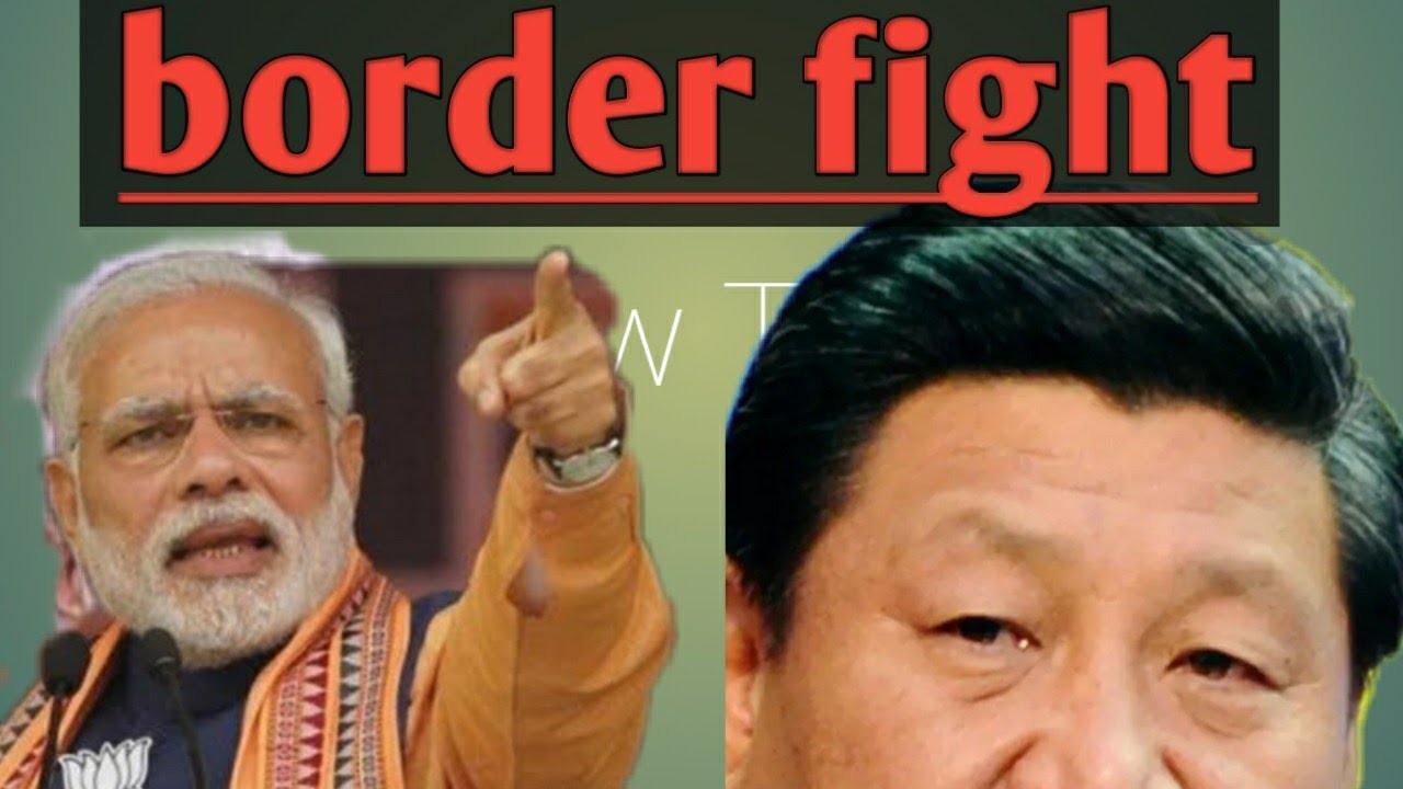 INDIA CHINA BORDER FIGHT - YouTube
