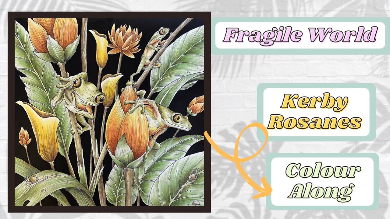 Colour Along | Fragile World by Kerby Rosanes | Lemur Leaf Frogs - YouTube