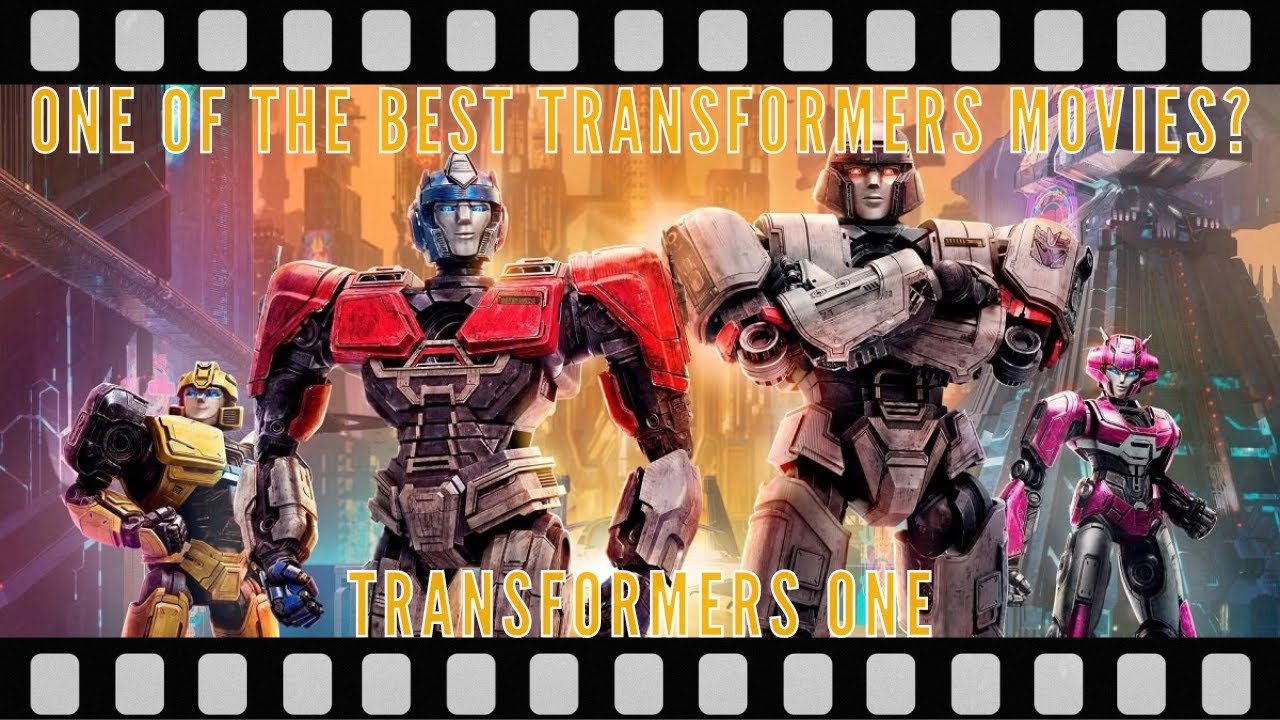 One of the Best Transformer Movies? Transformers One - Film Review ...