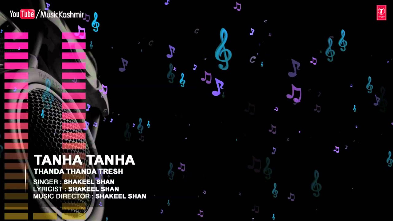 Official : Tanha Tanha Full (HD) Song | T-Series Kashmiri Music ...