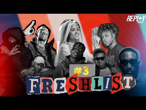 FRESHLIST #3 (Queenzy, PeKe ls, Black Dany, Régis sossa, Blacky, Faity baby, Vins)
