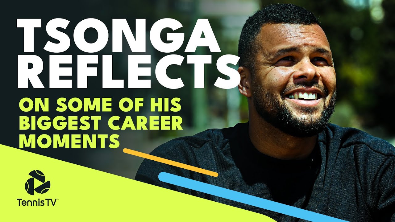 Jo-Wilfried Tsonga Reflects On Some Of The Biggest Moments In His Illustrious Career - YouTube