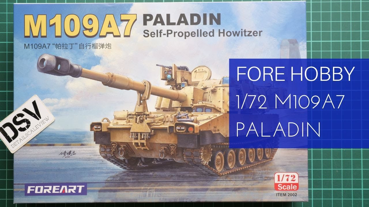 Fore Hobby 1/72 M109A7 Paladin (2002) Review - YouTube