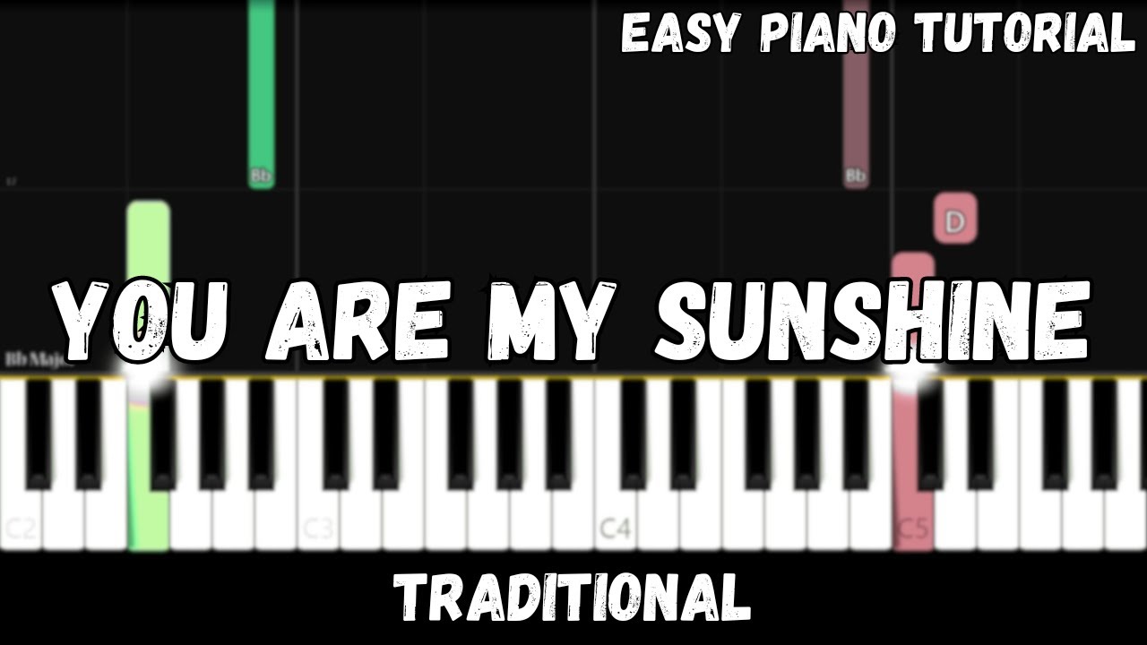 You Are My Sunshine (Easy Piano Tutorial) - YouTube