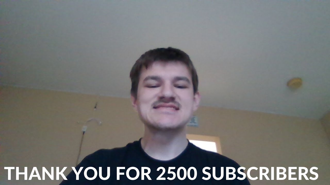 THANK YOU FOR 2500 SUBSCRIBERS - YouTube
