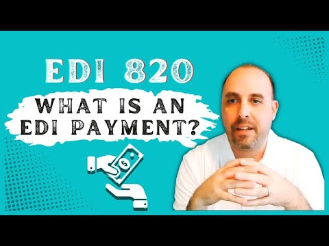 What is EDI Payment? EDI 820 I EDI Payment Order or Remittance Advice # ...