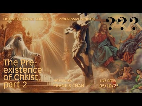 The Pre Existence of Christ Part 2 of 2 - Progressive Ministry ...