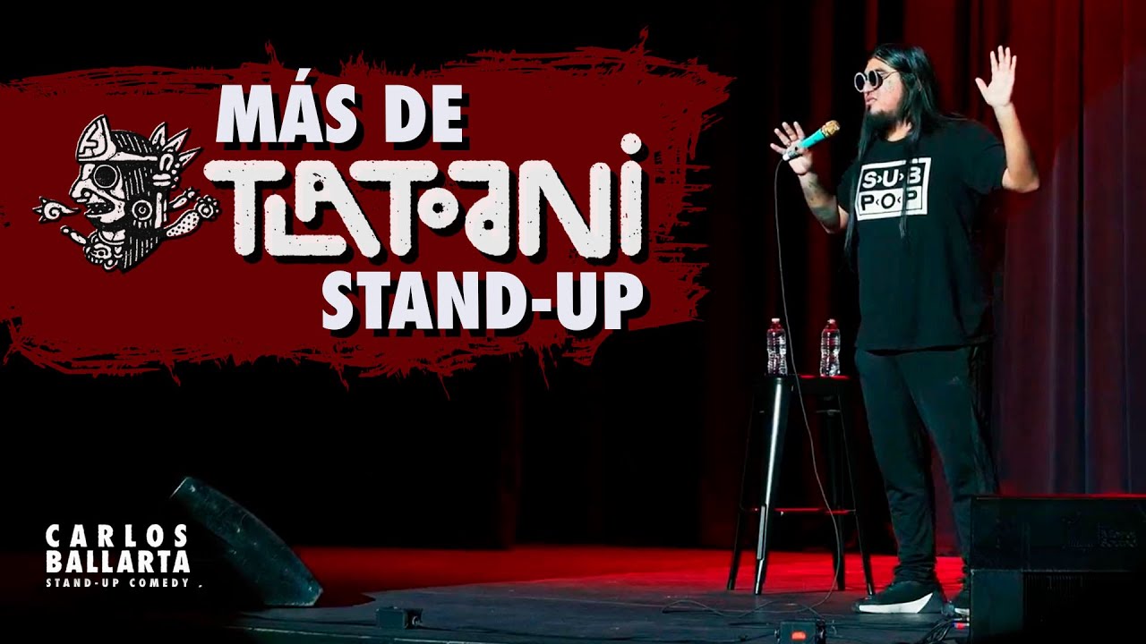 MÁS DE TLATOANI STAND UP - YouTube