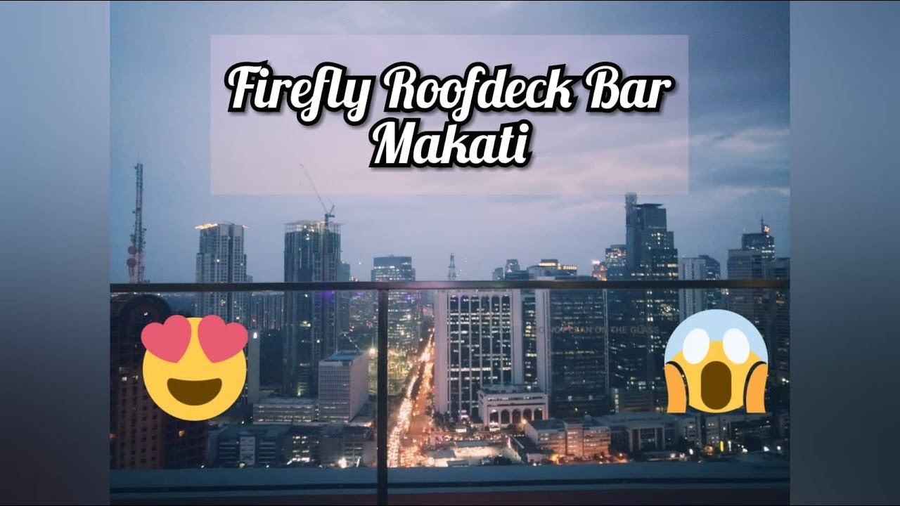 Firefly Roofdeck Bar in Makati - YouTube