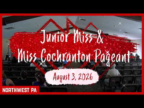 Junior Miss & Miss Cochranton Pageant 2026