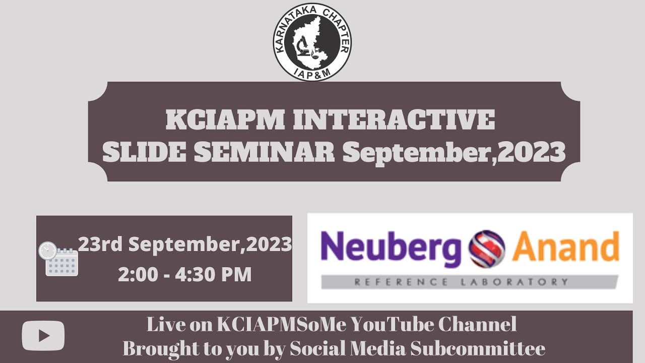 KCIAPM Slide Seminar- September, 2023 - Neuberg Anand Reference Laboratory - YouTube