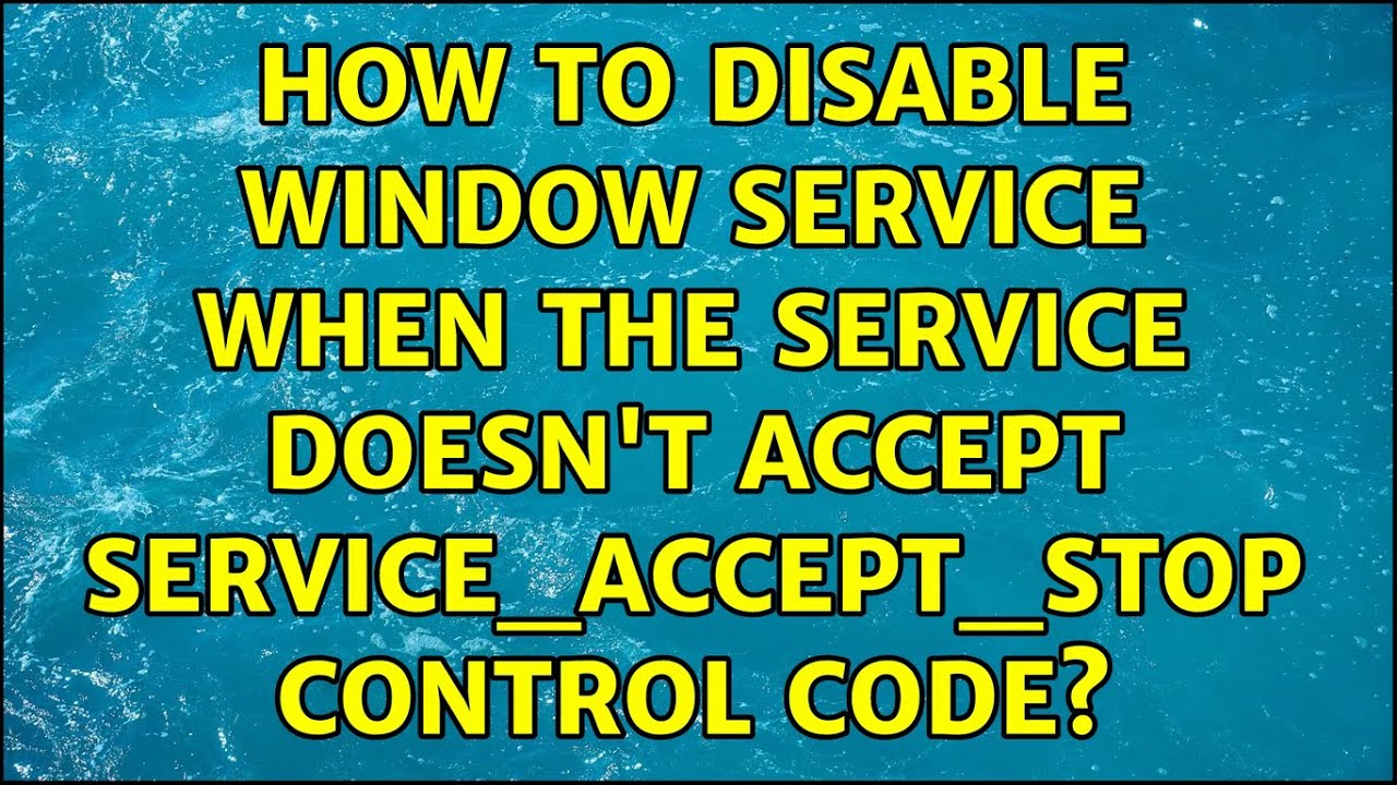 How to disable window service when the service doesn't accept SERVICE ...