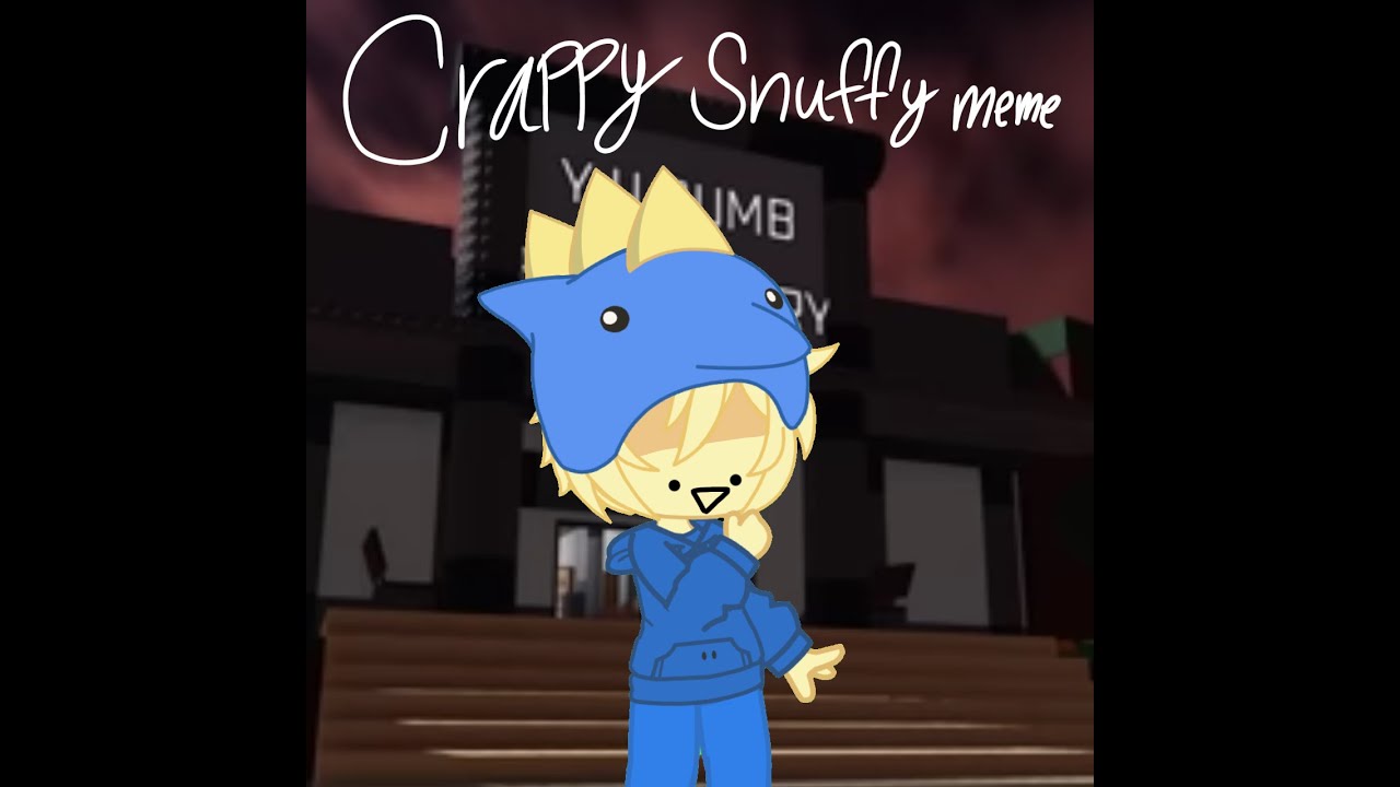 Cringy Snuffy meme - YouTube