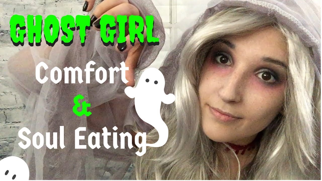 ASMR - GHOST GIRL ~ Miss Spooky Needs Your Help! Comfort & Soul Eating ...