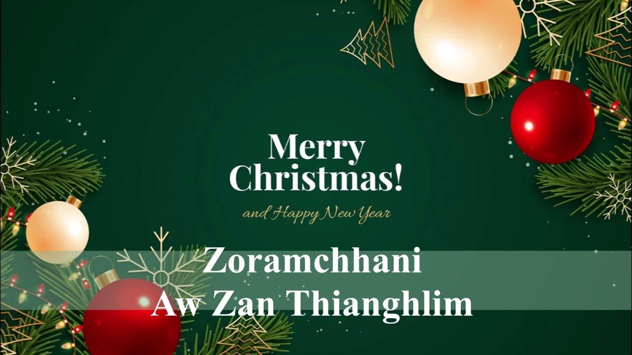 Zoramchhani - Aw Zan Thianghlim | Mizo Krismas Hla - YouTube