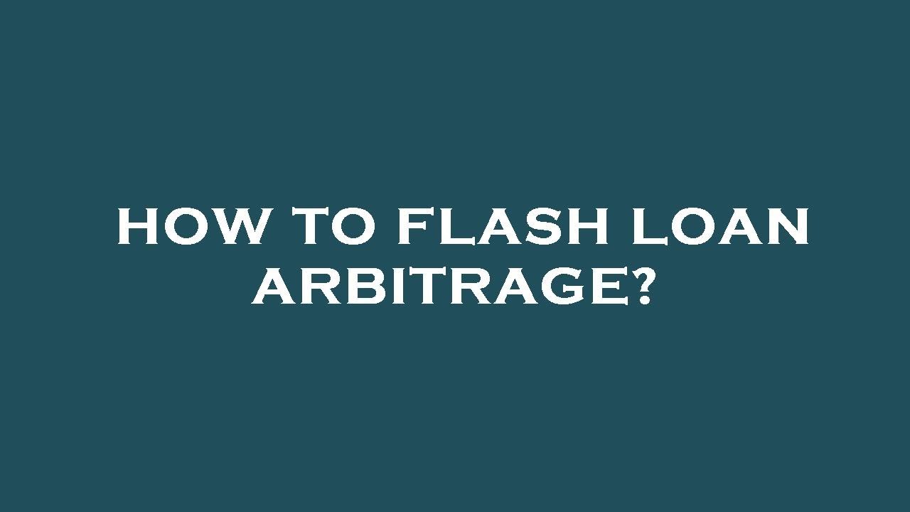 How to flash loan arbitrage? - YouTube