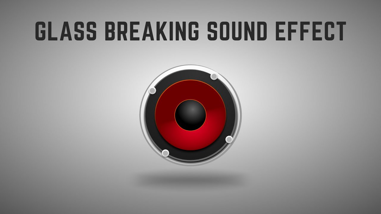 Glass Breaking Sound Effect - YouTube