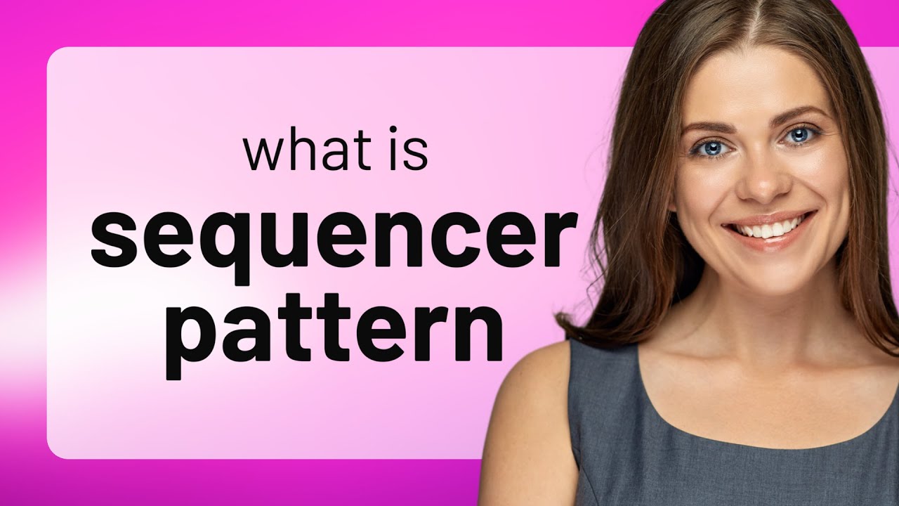 Sequencer Patterns in English: Unlocking Fluent Speech - YouTube