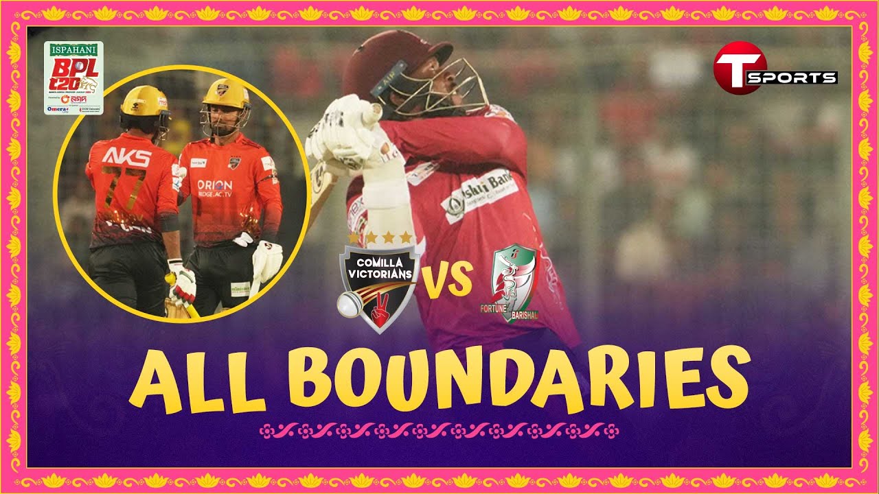 All Boundaries | Comilla Victorians vs Fortune Barishal | Final | BPL ...