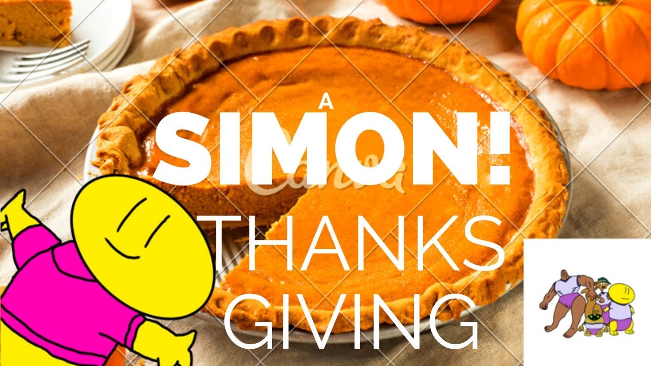 A Simon! Thanksgiving - YouTube