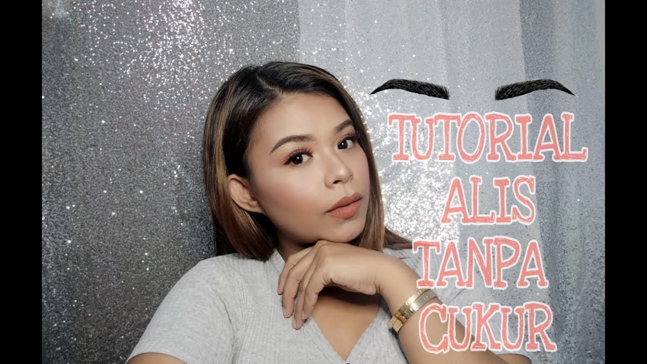 TUTORIAL ALIS TANPA CUKUR | STEP BY STEP MENGGAMBAR ALIS UNTUK PEMULA ...