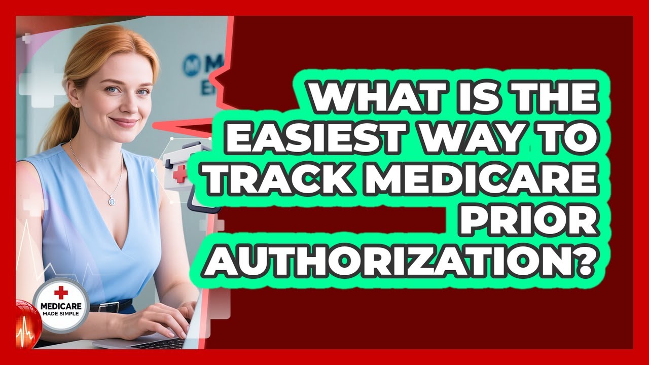 What Is The Easiest Way To Track Medicare Prior Authorization ...